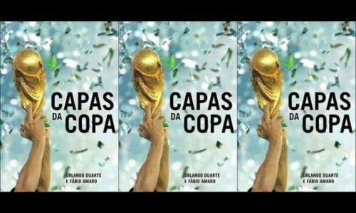 Livro Capas da Copa reuniu capas de jornais do dia seguinte à final da ...